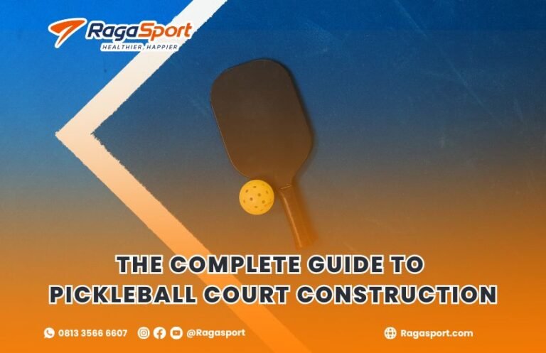 The Complete Guide to Pickleball Court Construction - RagaSport ...