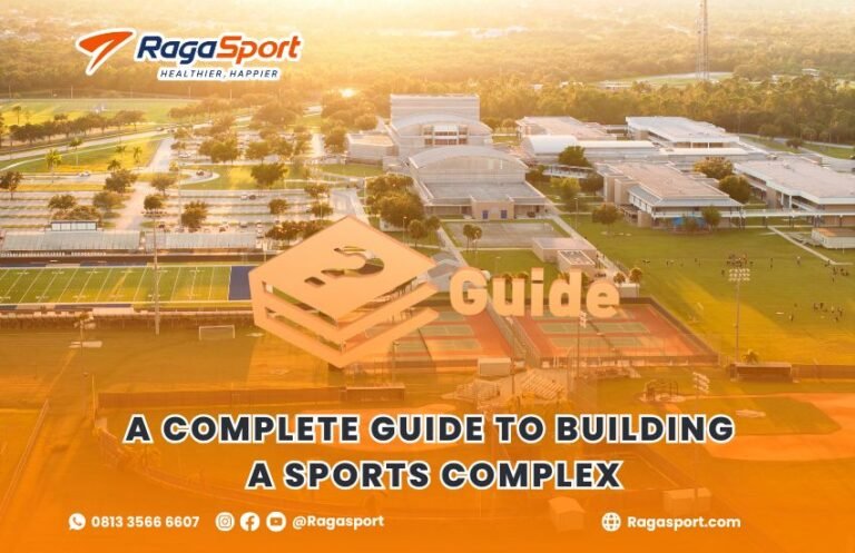 A Complete Guide to Building a Sports Complex - RagaSport - Sports ...